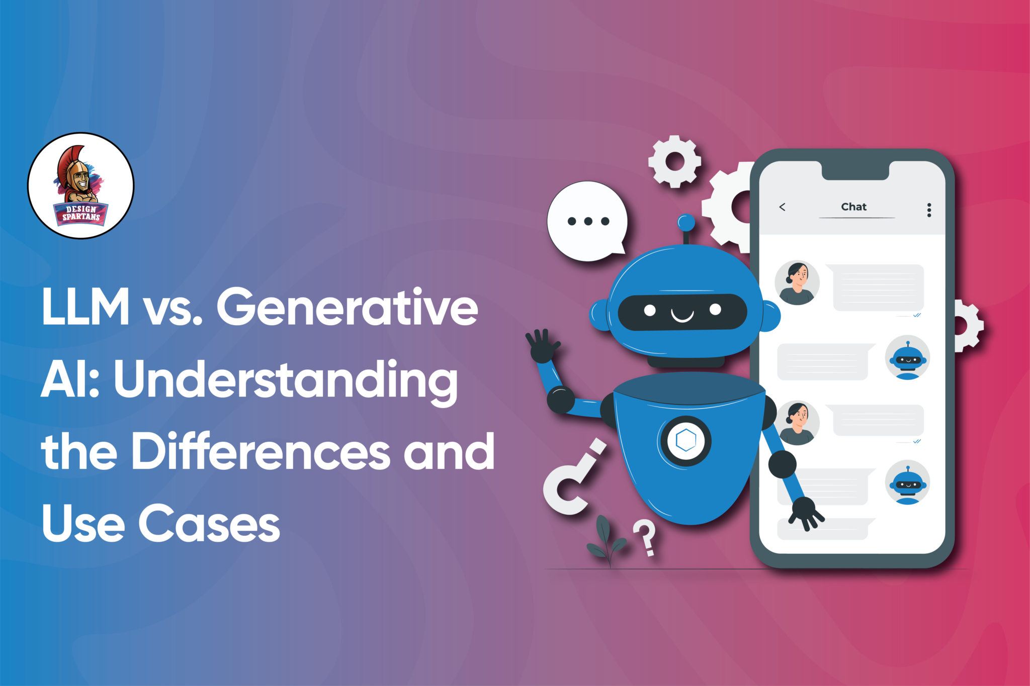 LLM vs Generative AI: A Clear Guide to Their Roles & Benefits